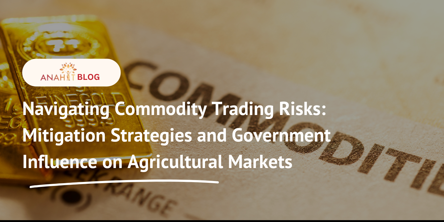 Navigating Commodity Trading Risks: Mitigation Strategies & Government ...